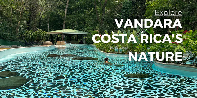Vandara Explore Costa Rica's Nature: Explorer and Nature Pass