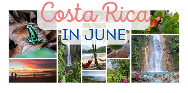 Find out What Costa Rica in June is Like